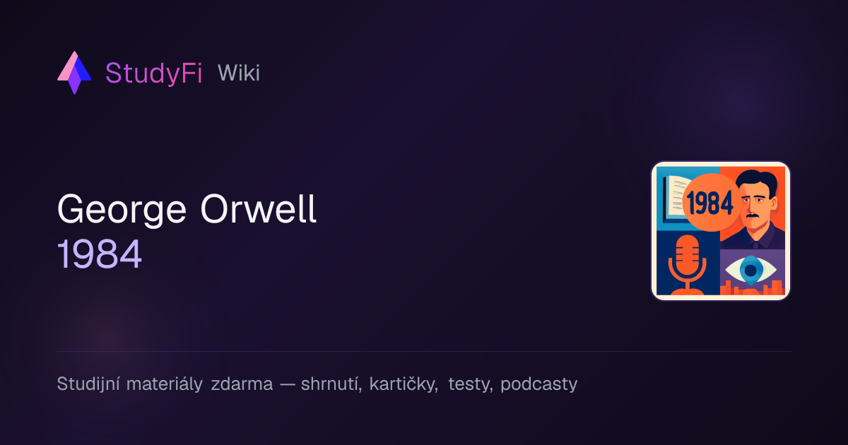 George Orwell – 1984 | Analýza díla | StudyFi